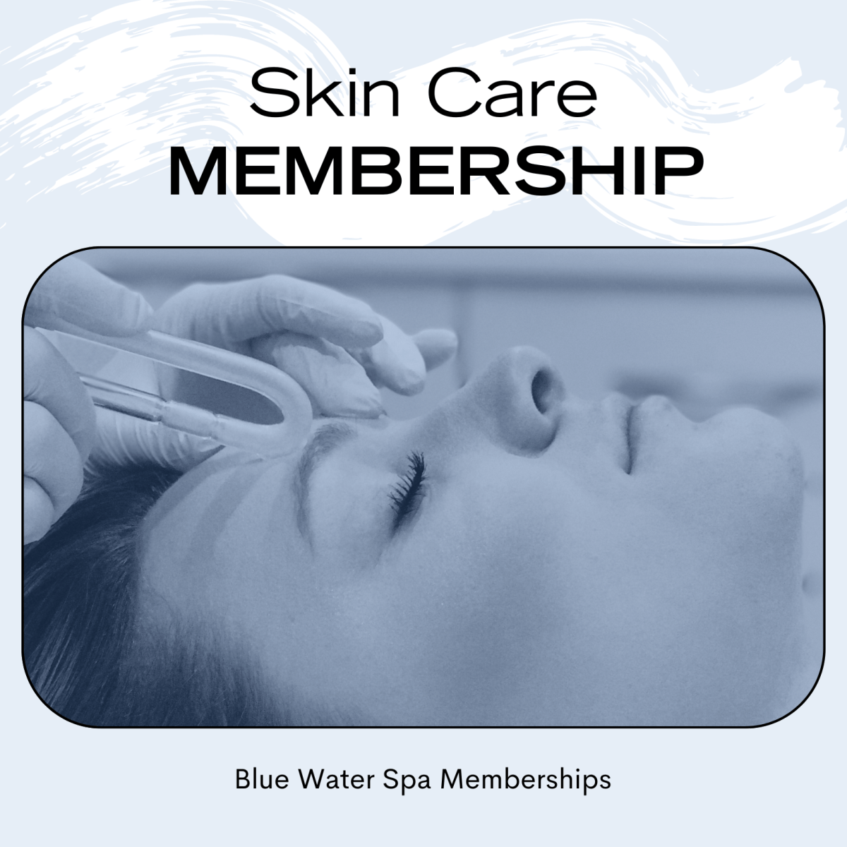 Skin Care Memberships | Blue Water Spa Raleigh